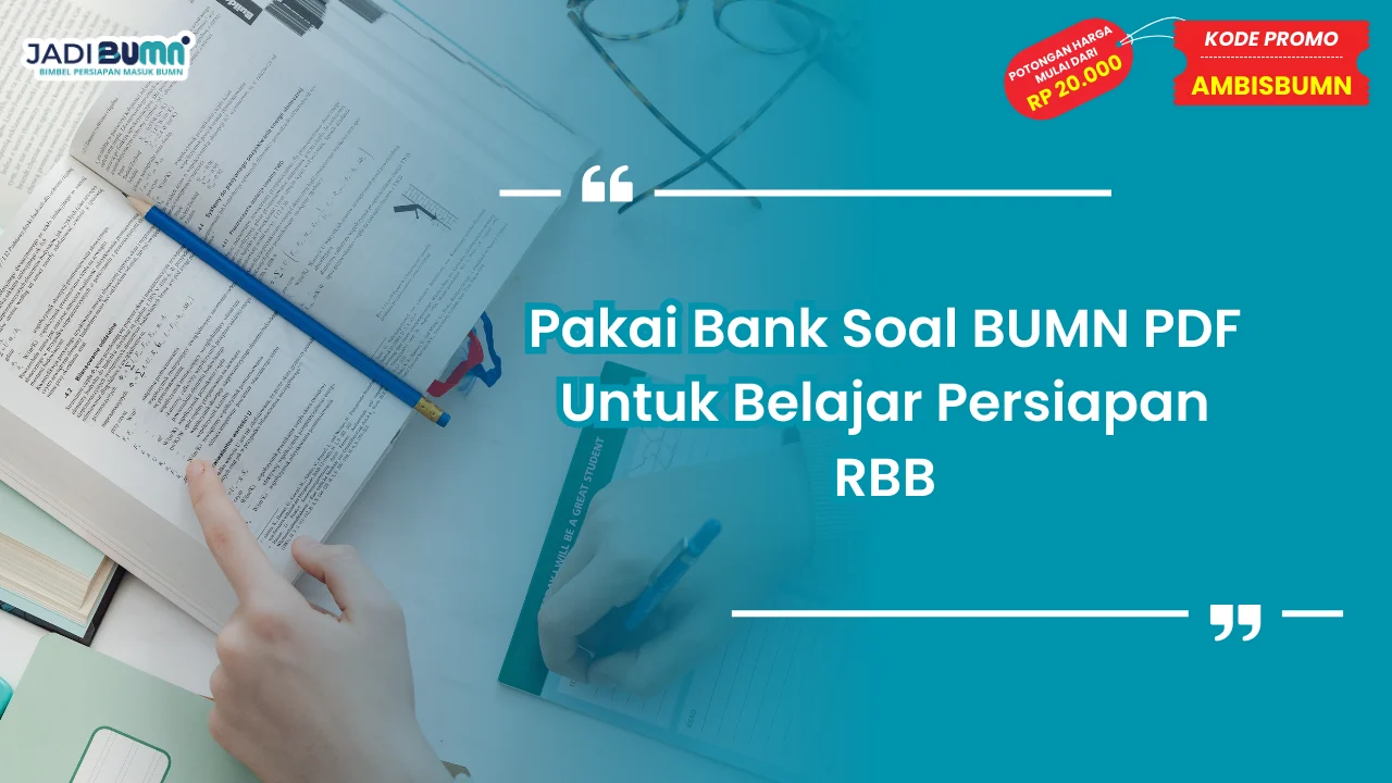 Pakai Bank Soal BUMN PDF Untuk Belajar Persiapan RBB | Jadi BUMN