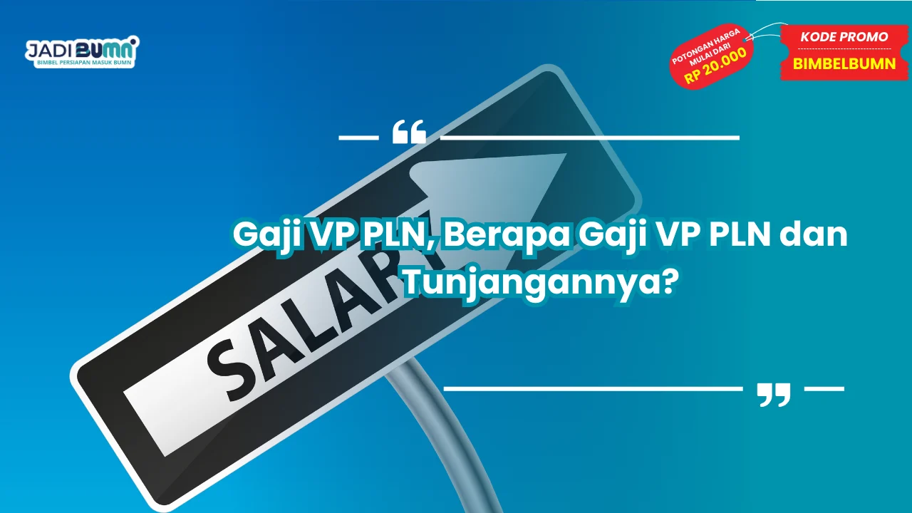 Gaji VP PLN, Berapa Gaji VP PLN dan Tunjangannya? | Jadi BUMN