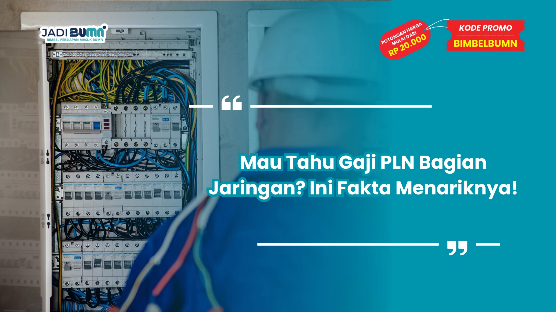 Mau Tahu Gaji PLN Bagian Jaringan? Ini Fakta Menariknya! | Jadi BUMN