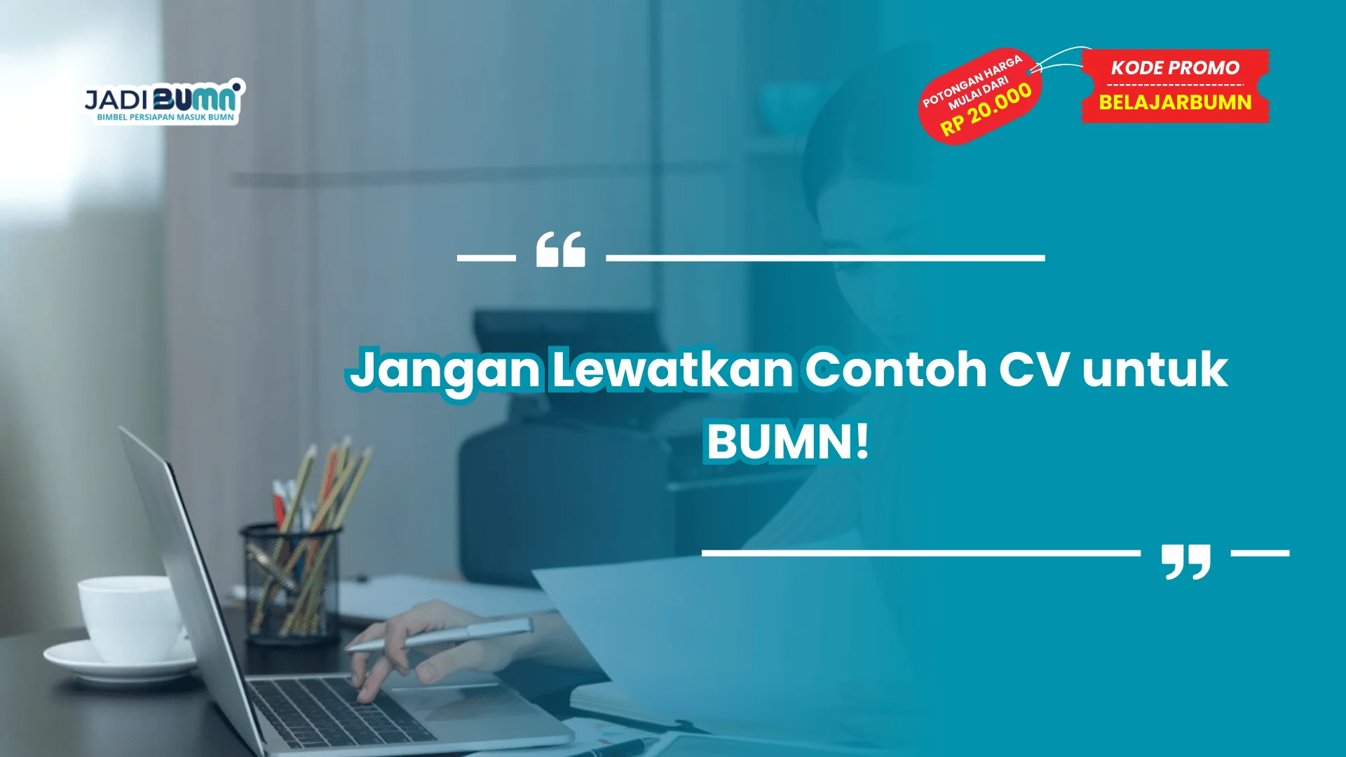 Jangan Lewatkan Contoh CV untuk BUMN! | Jadi BUMN