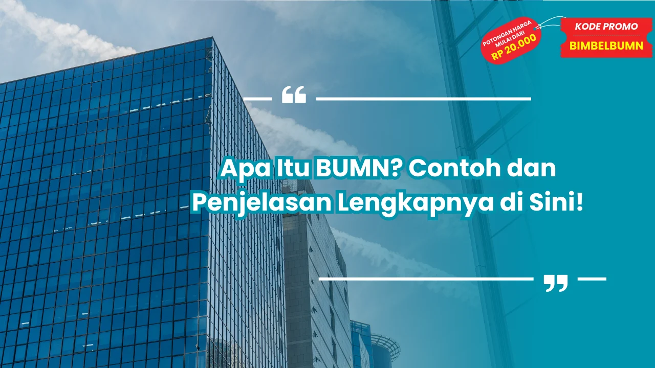 Apa Contoh BUMN? Simak Penjelasan Lengkapnya di Sini! | Jadi BUMN