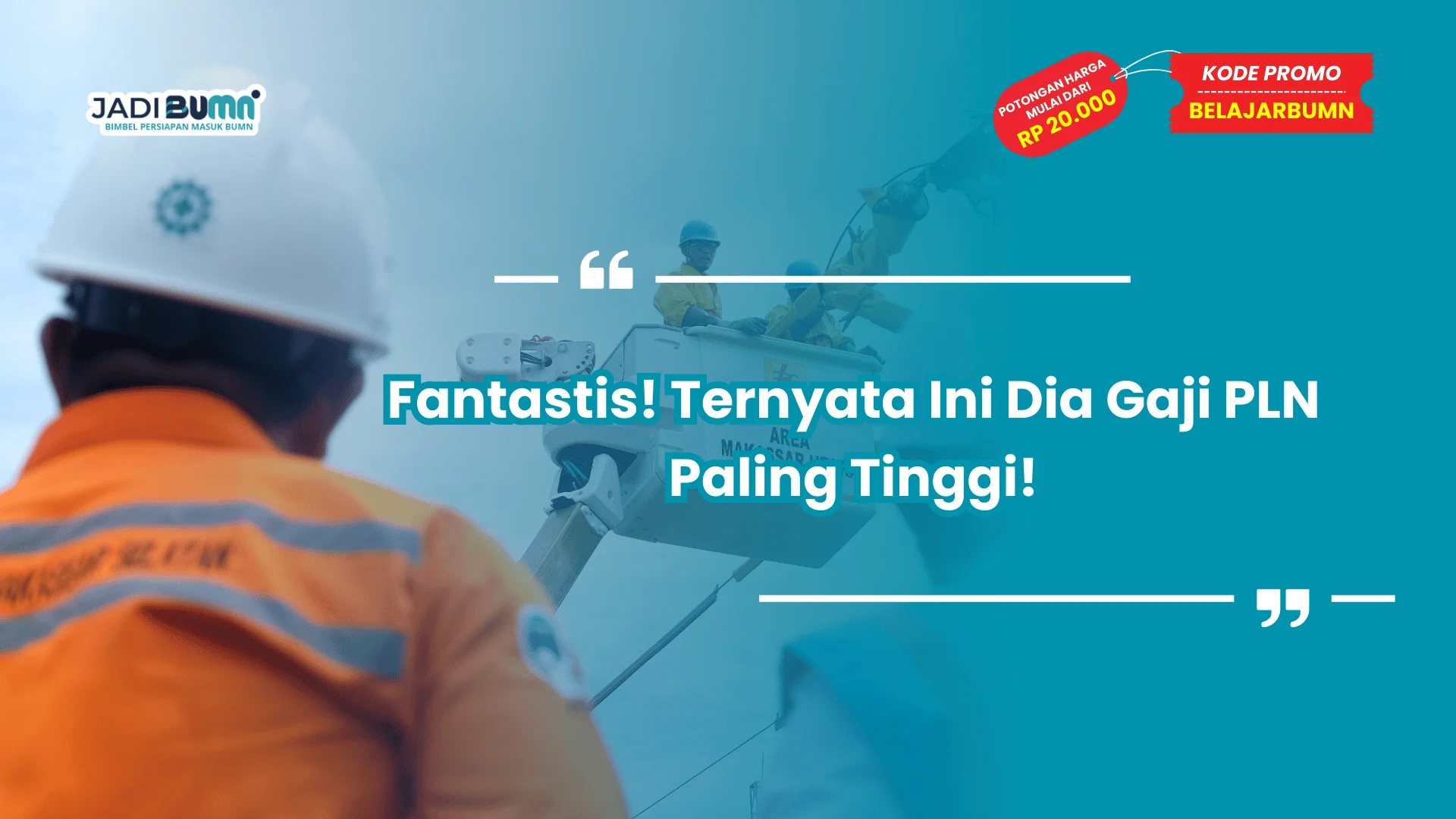 Fantastis! Ternyata Ini Dia Gaji PLN Paling Tinggi!