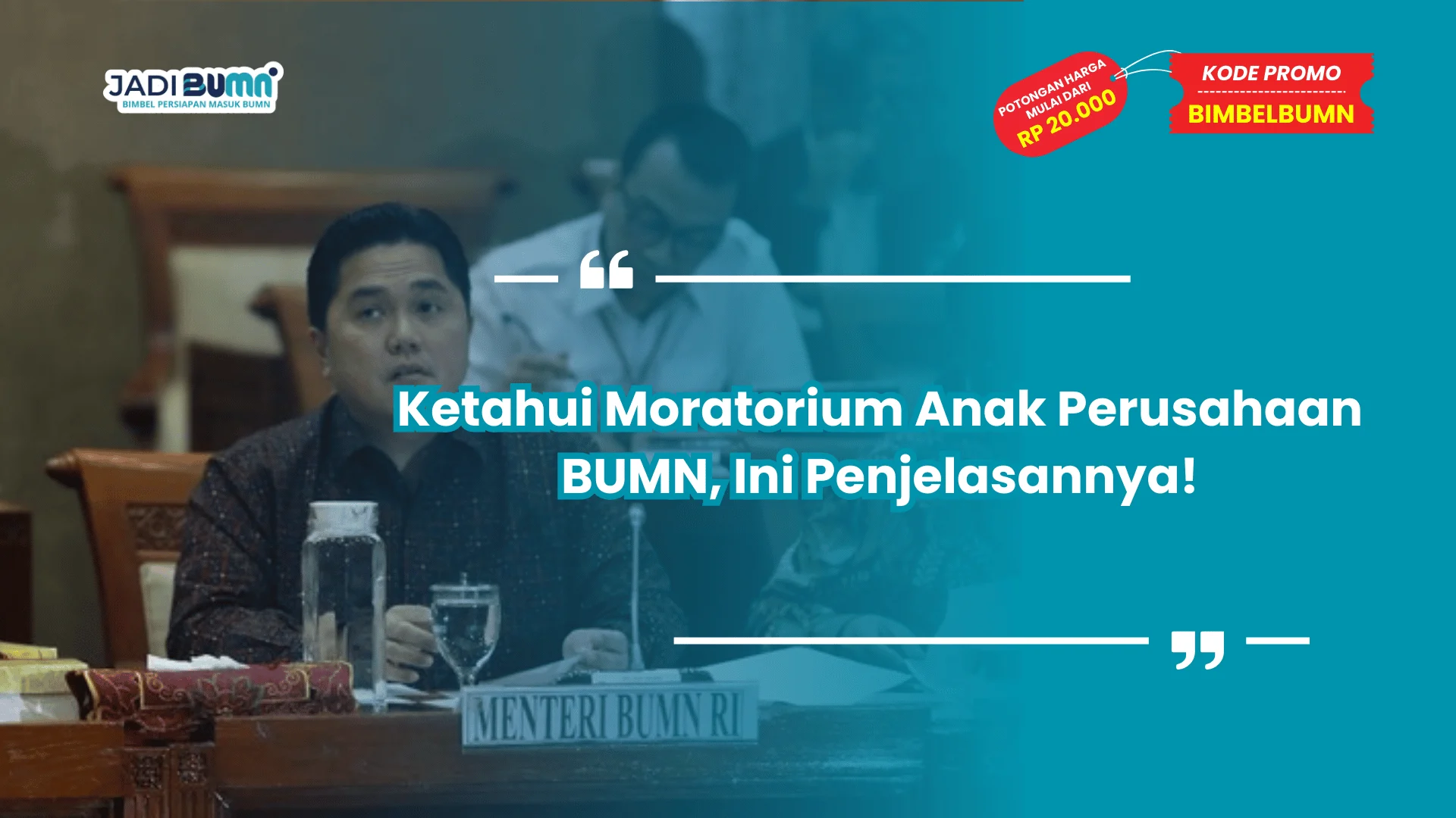 Ketahui Moratorium Anak Perusahaan BUMN, Ini Penjelasannya!