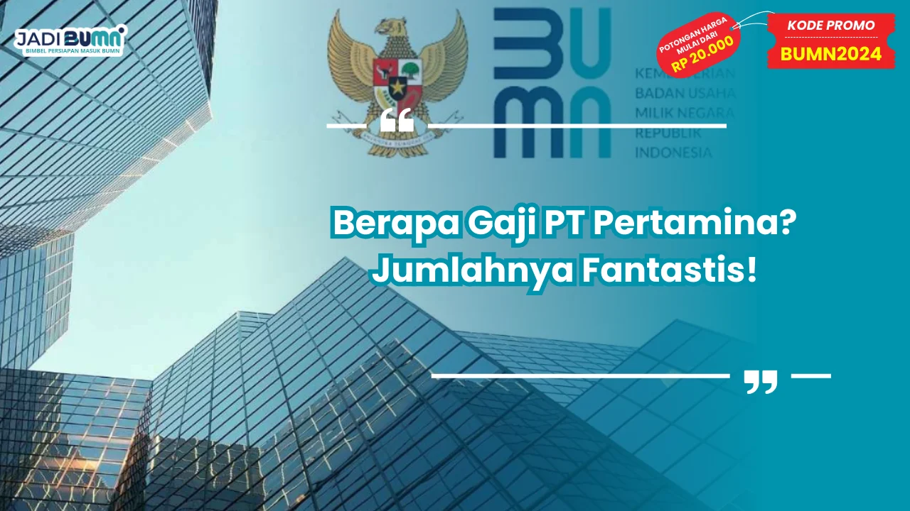 Berapa Gaji PT Pertamina? Jumlahnya Fantastis! | Jadi BUMN