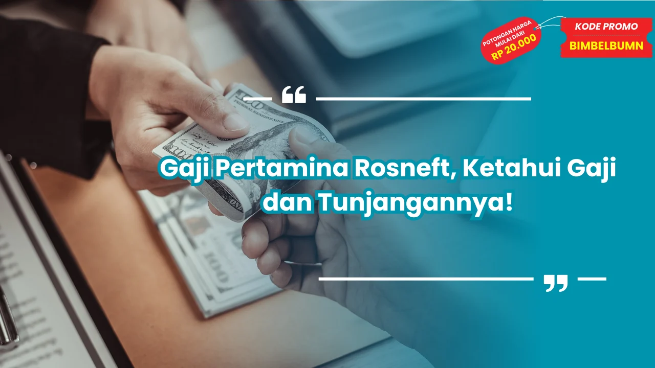 Gaji Pertamina Rosneft, Ketahui Gaji dan Tunjangannya! | Jadi BUMN