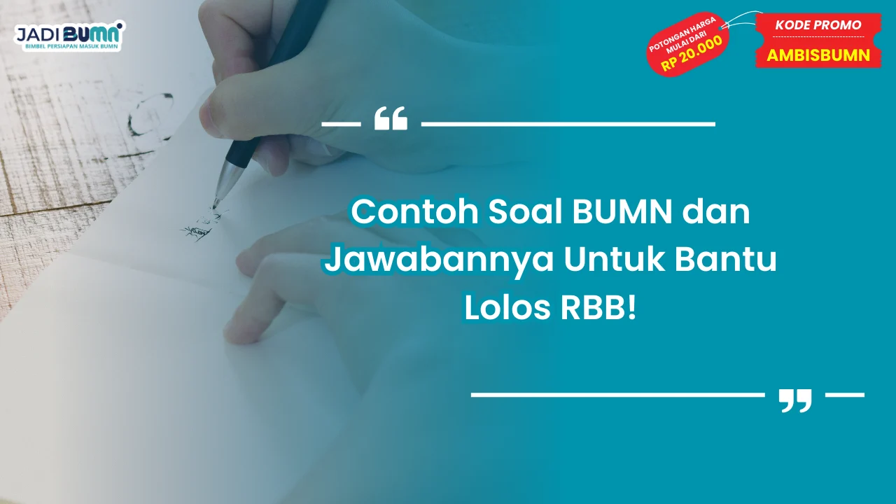 Contoh Soal BUMN dan Jawabannya Untuk Bantu Lolos RBB! | Jadi BUMN