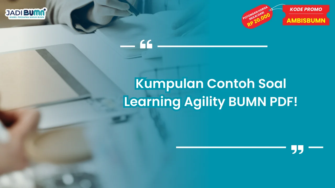 Kumpulan Contoh Soal Learning Agility BUMN PDF! | Jadi BUMN