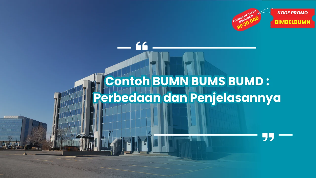 Contoh BUMN BUMS BUMD : Perbedaan dan Penjelasannya | Jadi BUMN