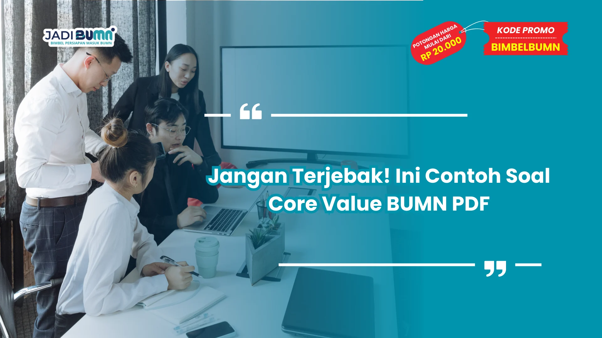 Jangan Terjebak! Ini Contoh Soal Core Value BUMN PDF | Jadi BUMN