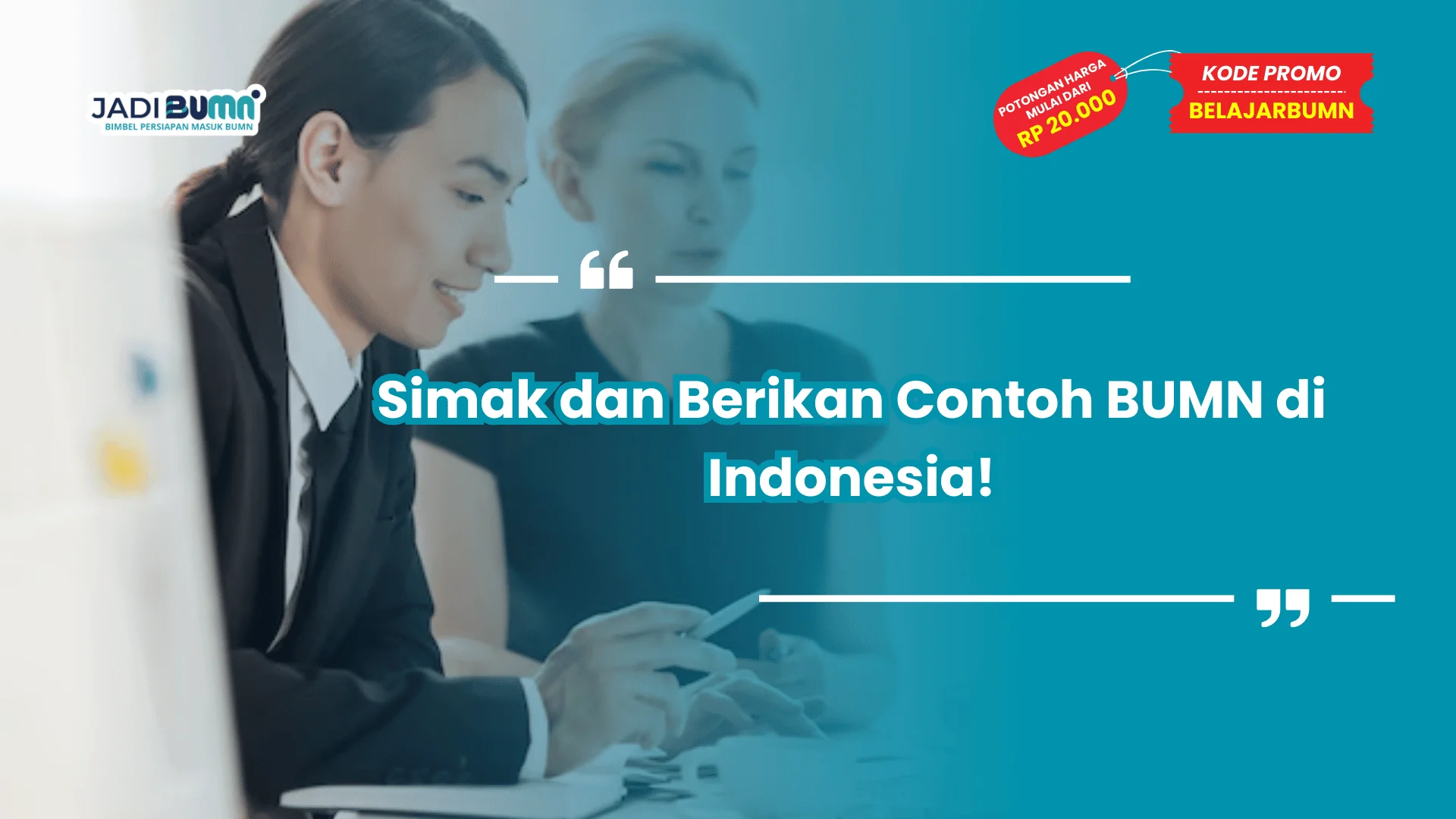 Simak dan Berikan Contoh BUMN di Indonesia!