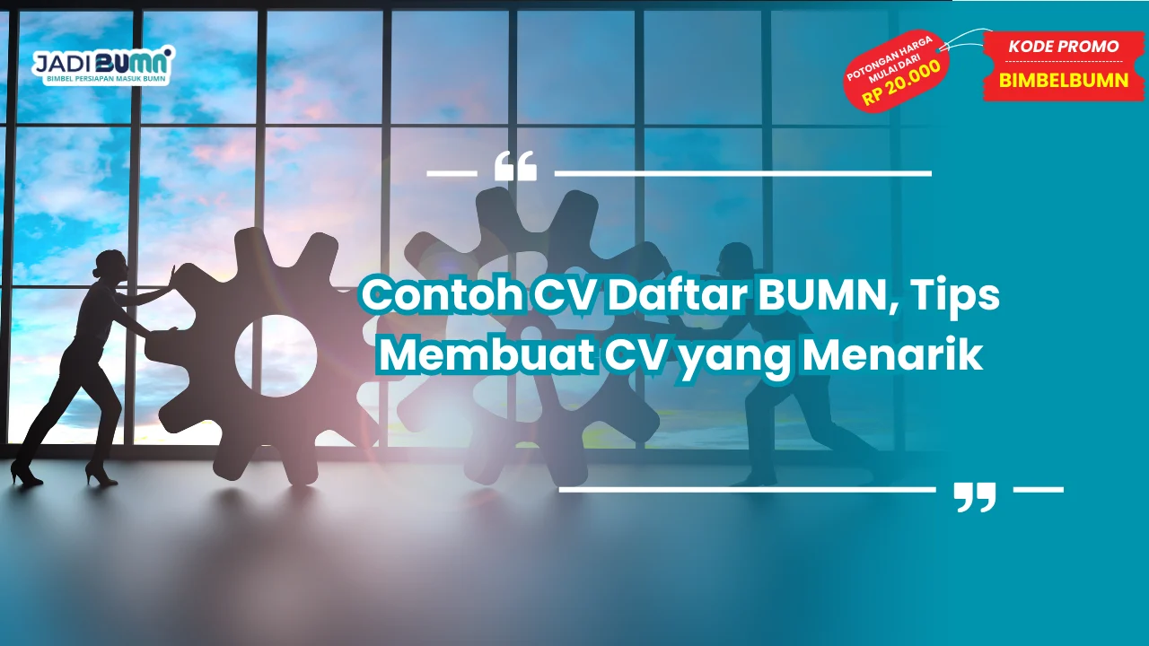 Contoh CV Daftar BUMN, Tips Membuat CV yang Menarik | Jadi BUMN