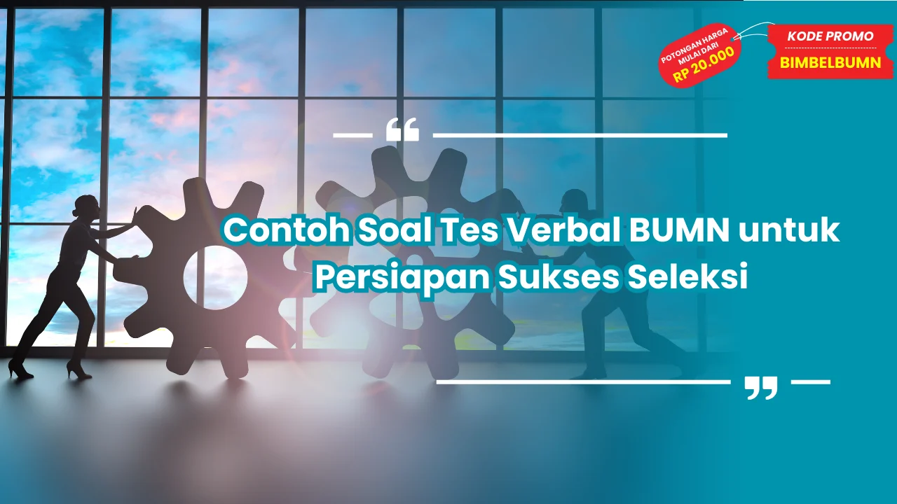 Contoh Soal Tes Verbal BUMN untuk Persiapan Sukses Seleksi | Jadi BUMN