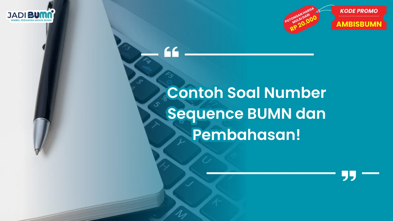 Contoh Soal Number Sequence BUMN dan Pembahasan! | Jadi BUMN
