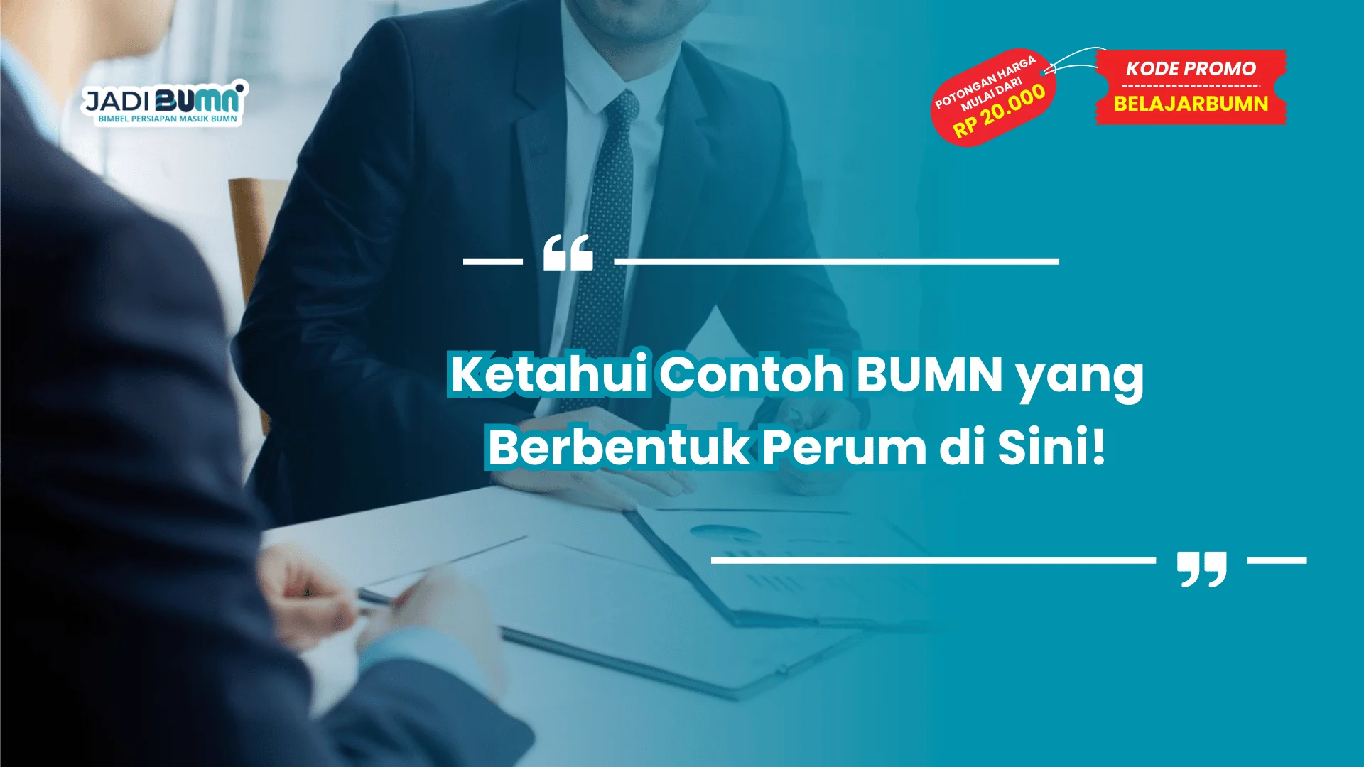 Ketahui Contoh BUMN yang Berbentuk Perum di Sini!