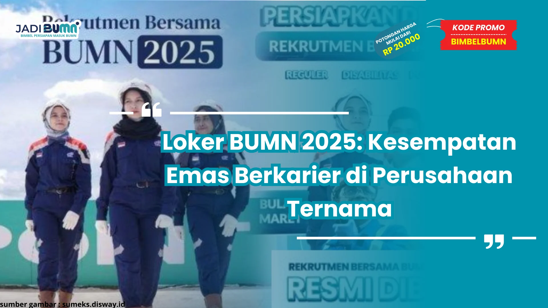 Loker BUMN 2025: Kesempatan Emas Berkarier di Perusahaan Ternama | Jadi ...