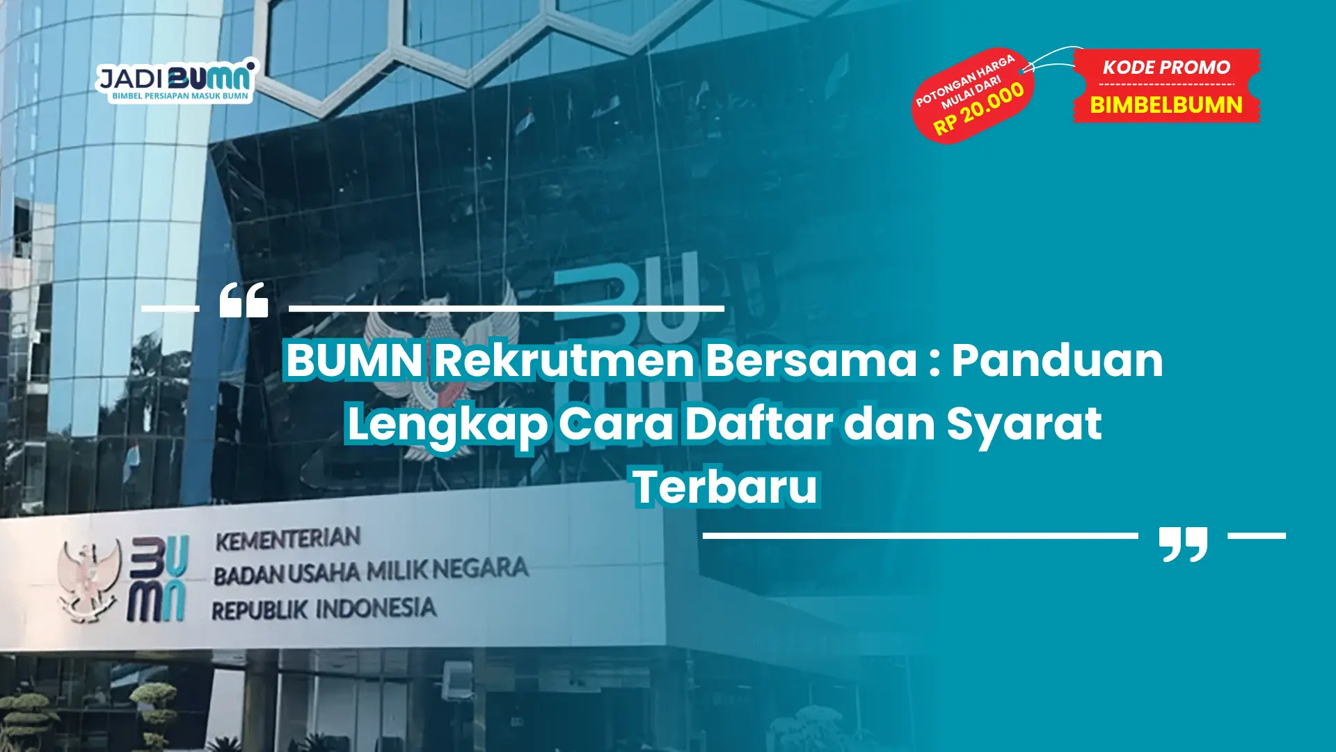 BUMN Rekrutmen Bersama : Panduan Lengkap Cara Daftar dan Syarat Terbaru ...