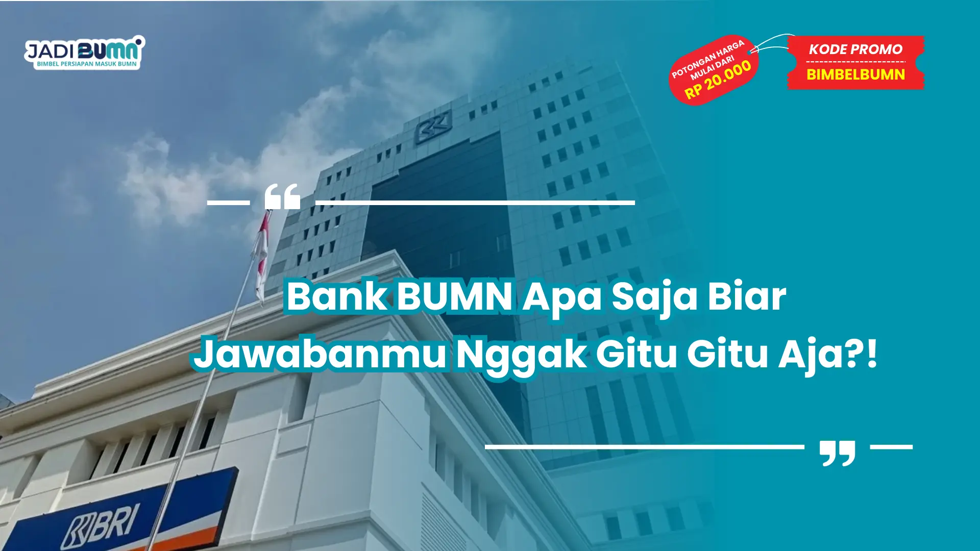 Bank BUMN Apa Saja Biar Jawabanmu Nggak Gitu Gitu Aja?! | Jadi BUMN