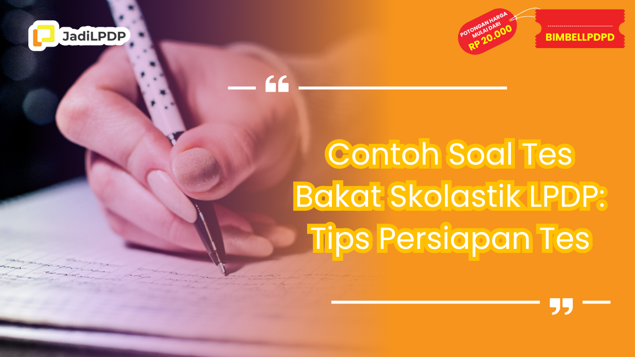 Contoh Soal Tes Bakat Skolastik LPDP: Tips Persiapan Tes - Jadi Beasiswa