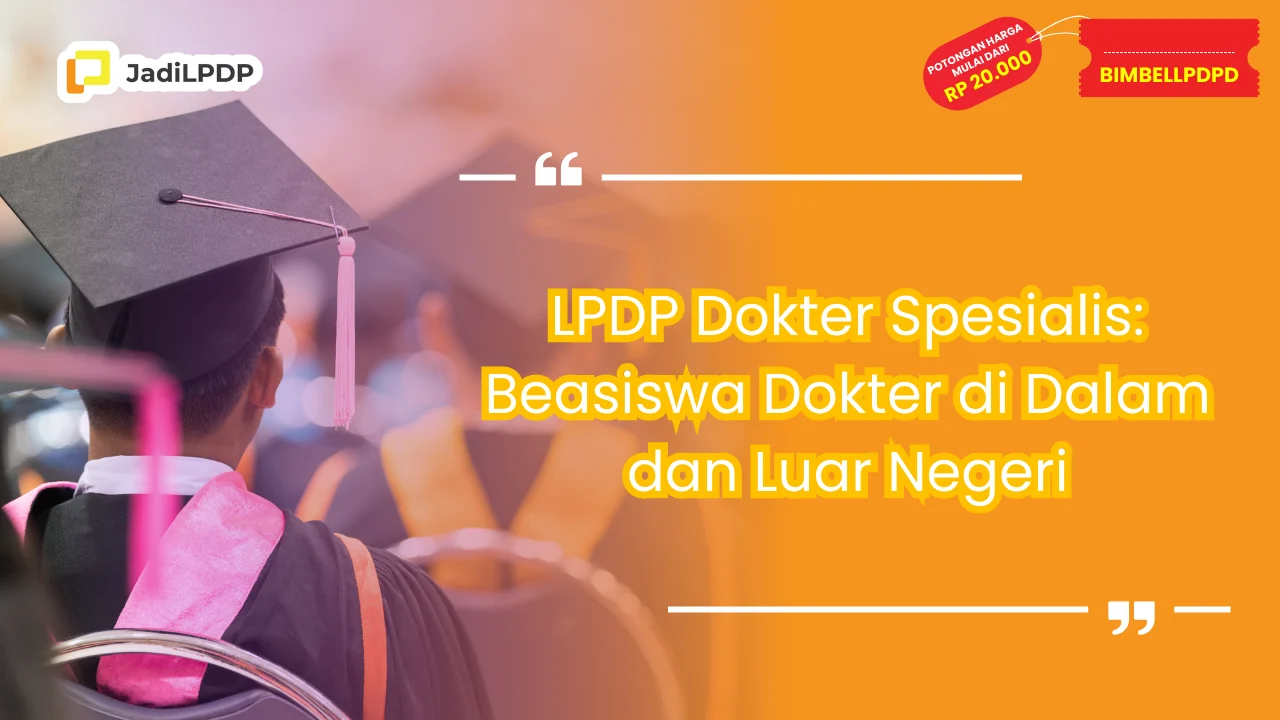 LPDP Dokter Spesialis: Beasiswa Dokter di Dalam dan Luar Negeri - Bimbel LPDP