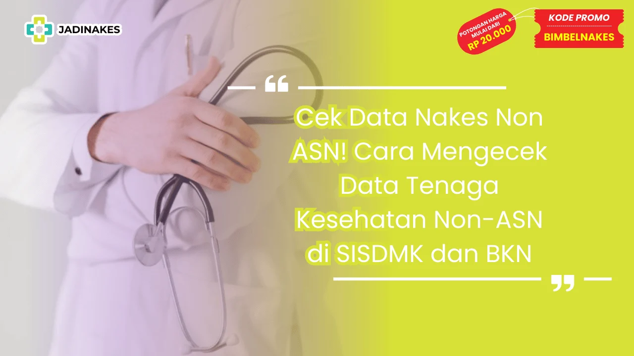 Cek Data Nakes Non ASN! Cara Mengecek Data Tenaga Kese..