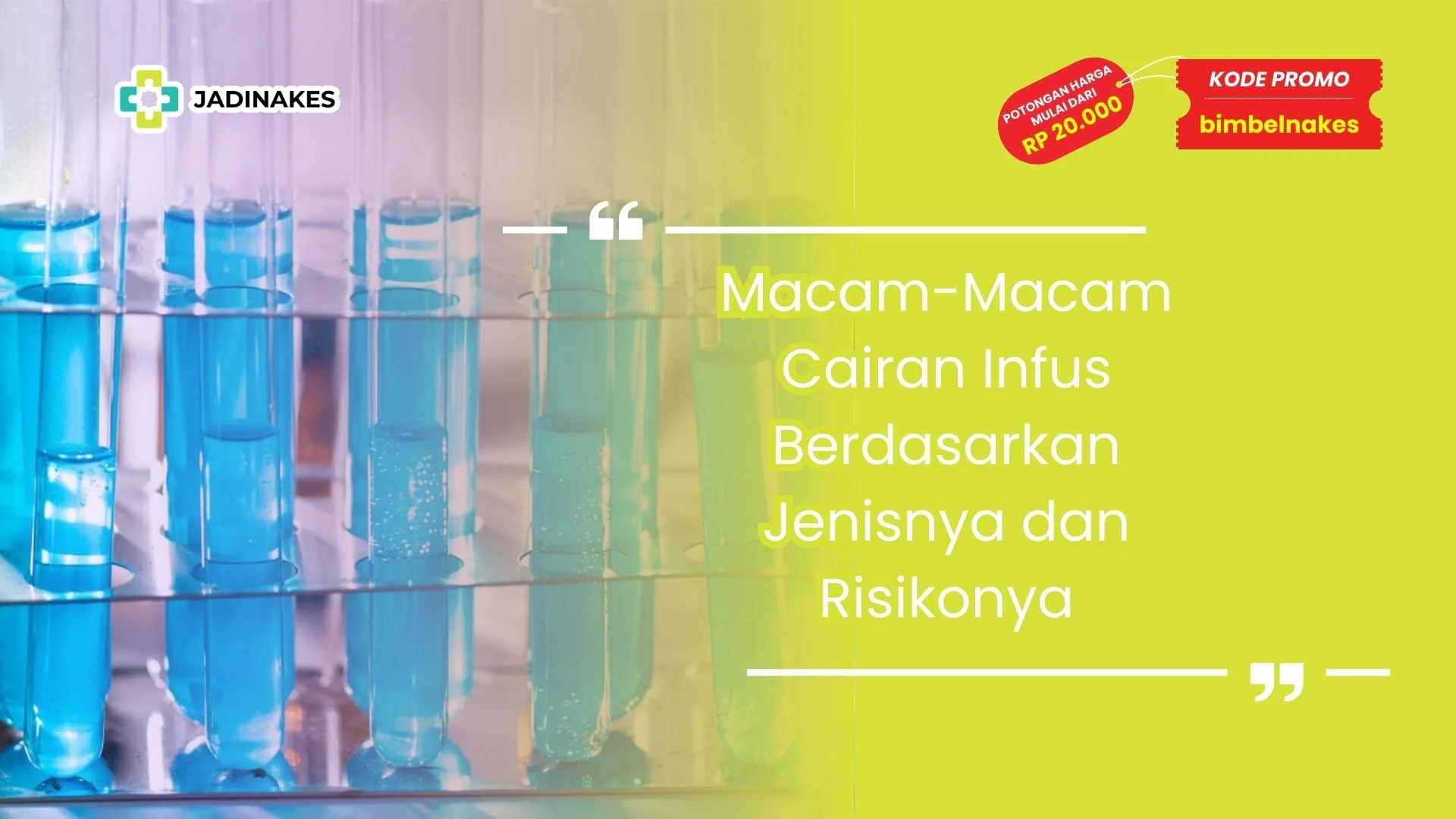 Macam-Macam Cairan Infus Berdasarkan Jenisnya dan Risikonya - Bimbel UKOM
