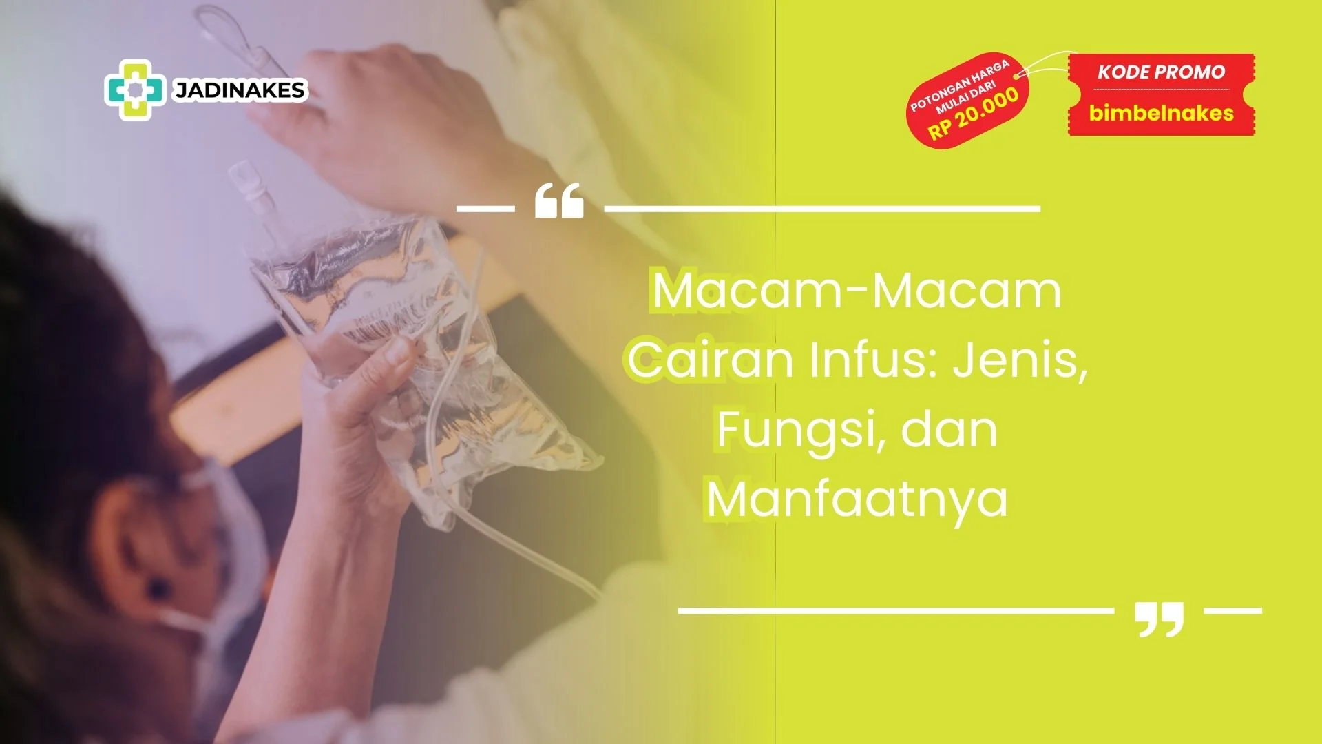 Macam-Macam Cairan Infus: Jenis, Fungsi, dan Manfaatnya - Bimbel UKOM