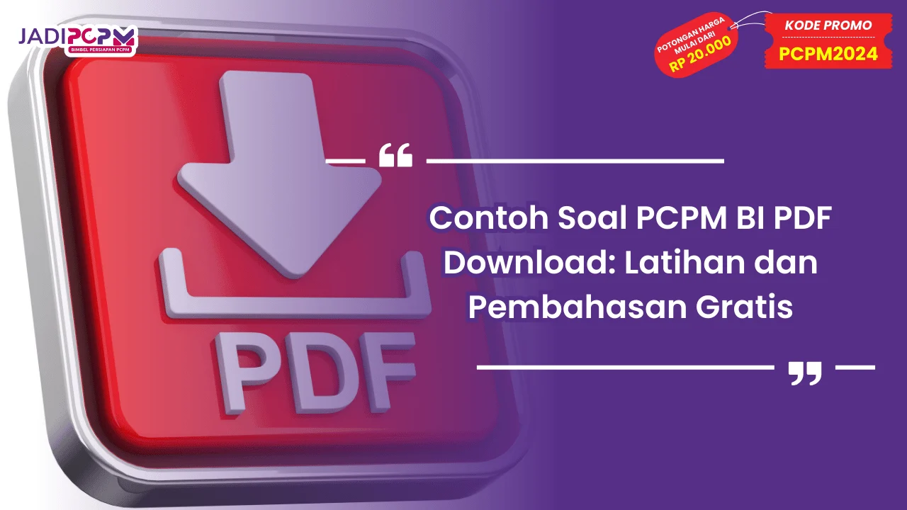 Contoh Soal PCPM BI PDF Download: Latihan dan Pembahasan Gratis - Bimbel PCPM BI 40 - JadiPCPM