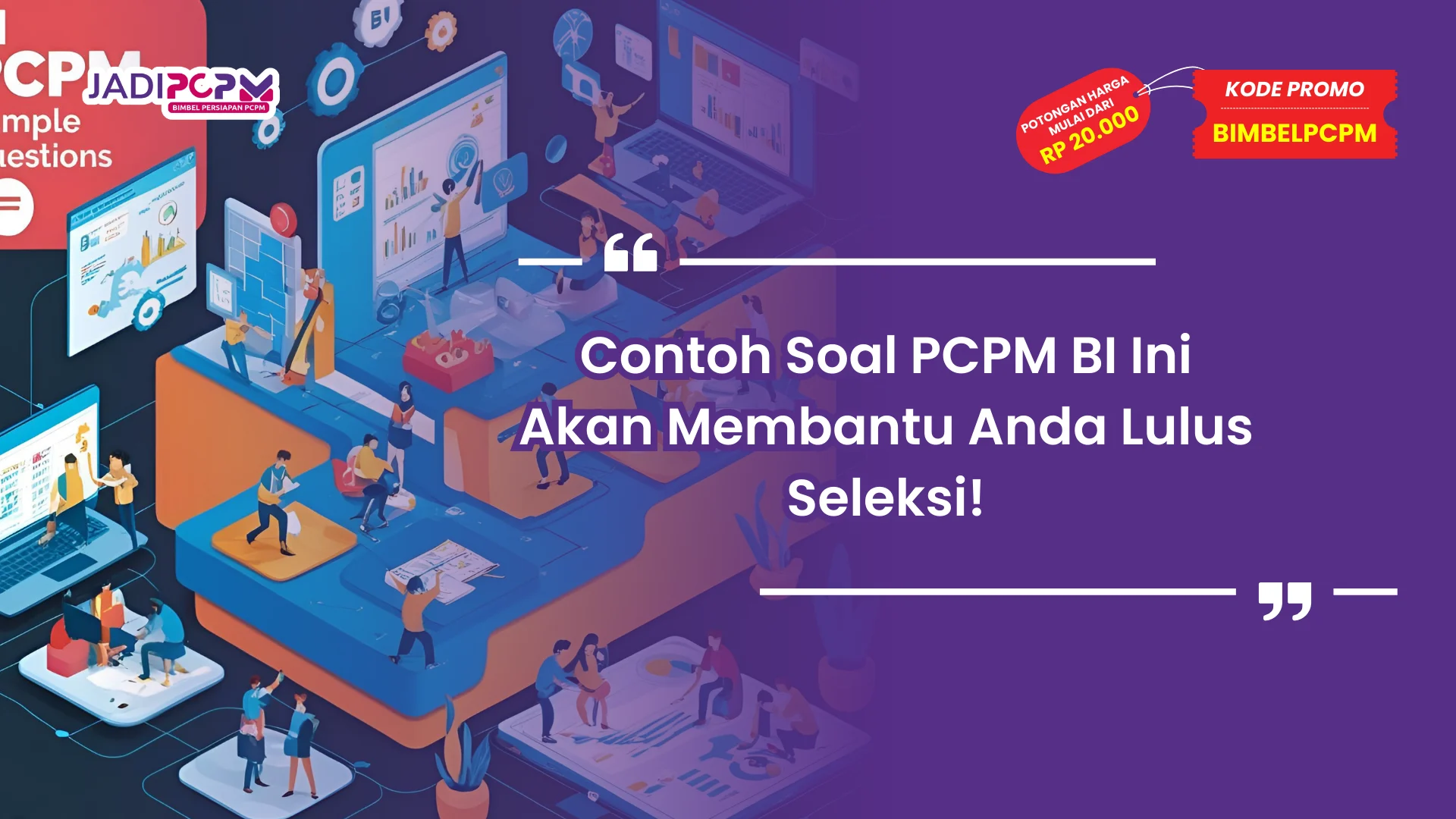 Contoh Soal PCPM BI Ini Akan Membantu Anda Lulus Seleksi!