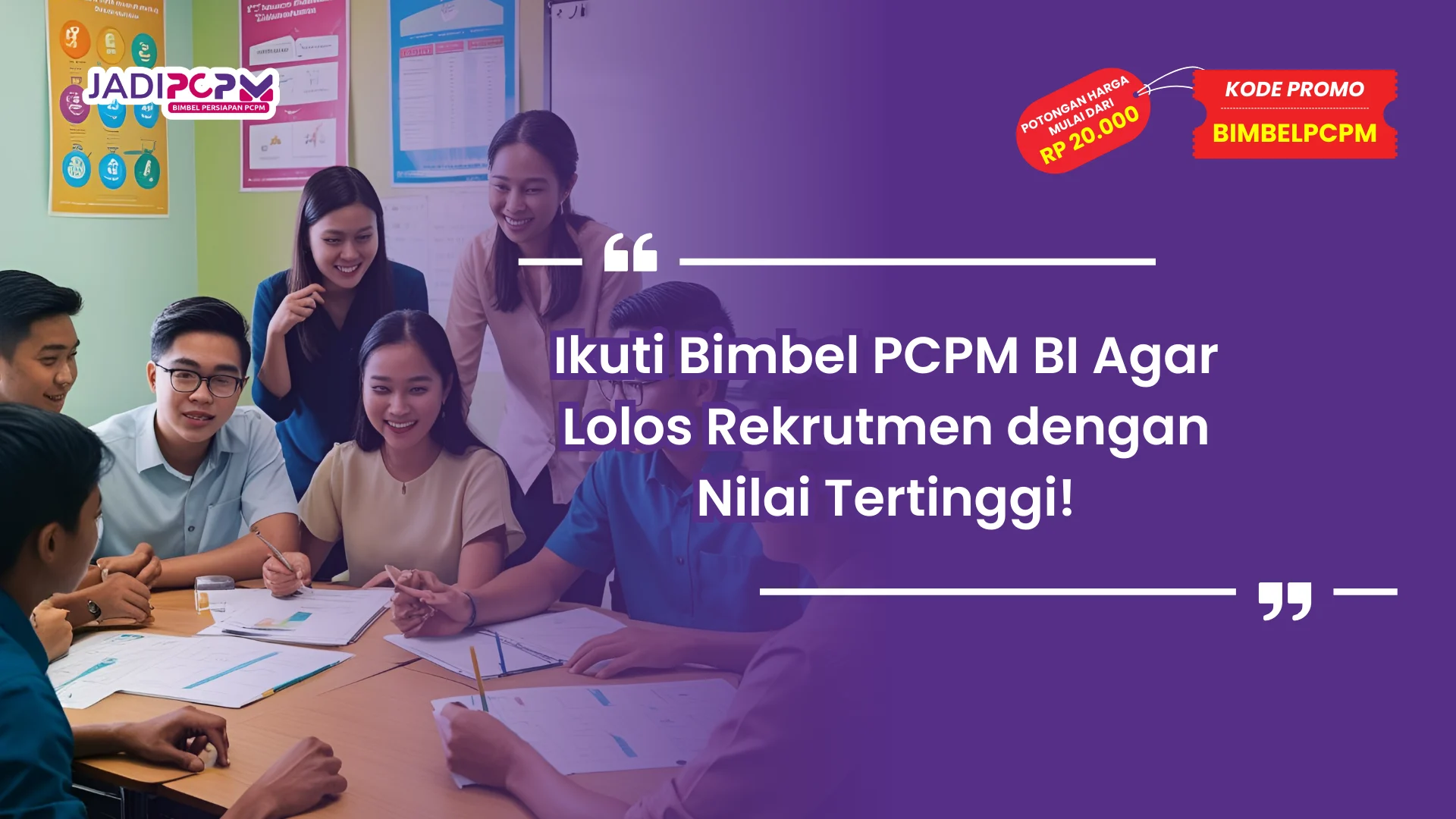 Ikuti Bimbel PCPM BI Agar Lolos Rekrutmen dengan Nilai Tertinggi!