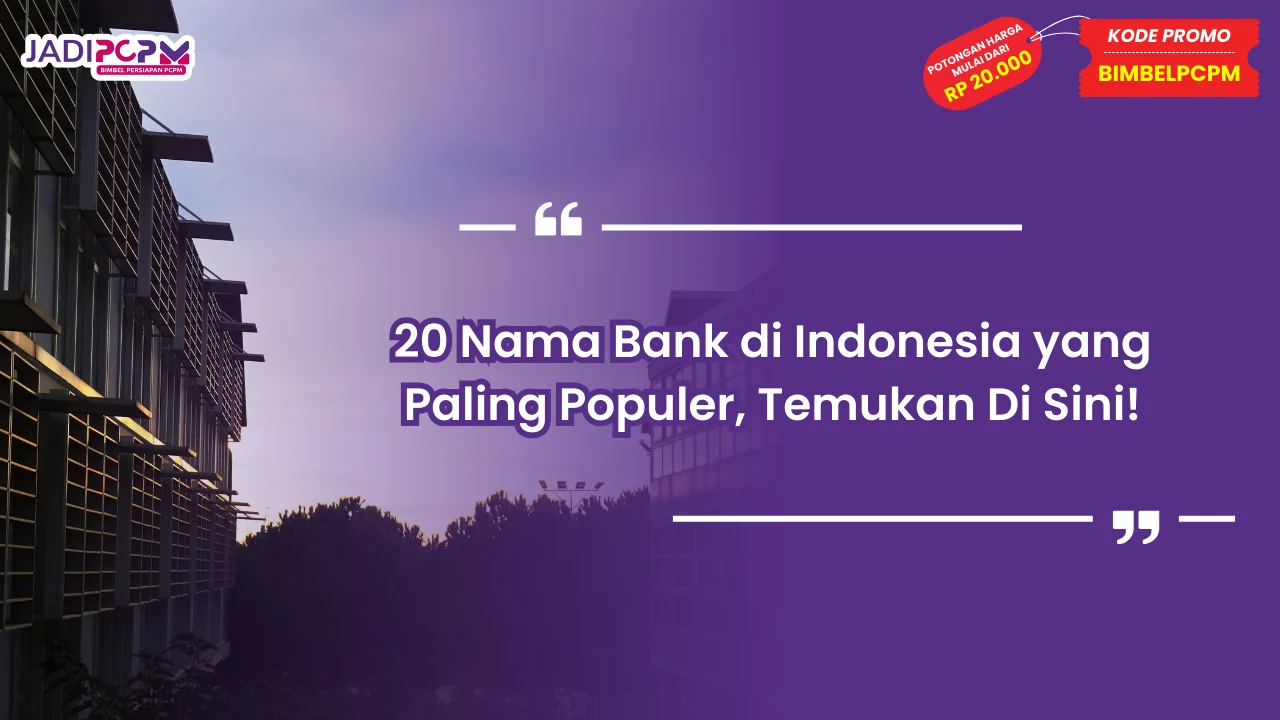 20 Nama Bank di Indonesia yang Paling Populer, Temukan Di Sini! - Bimbel PCPM BI 40 - JadiPCPM