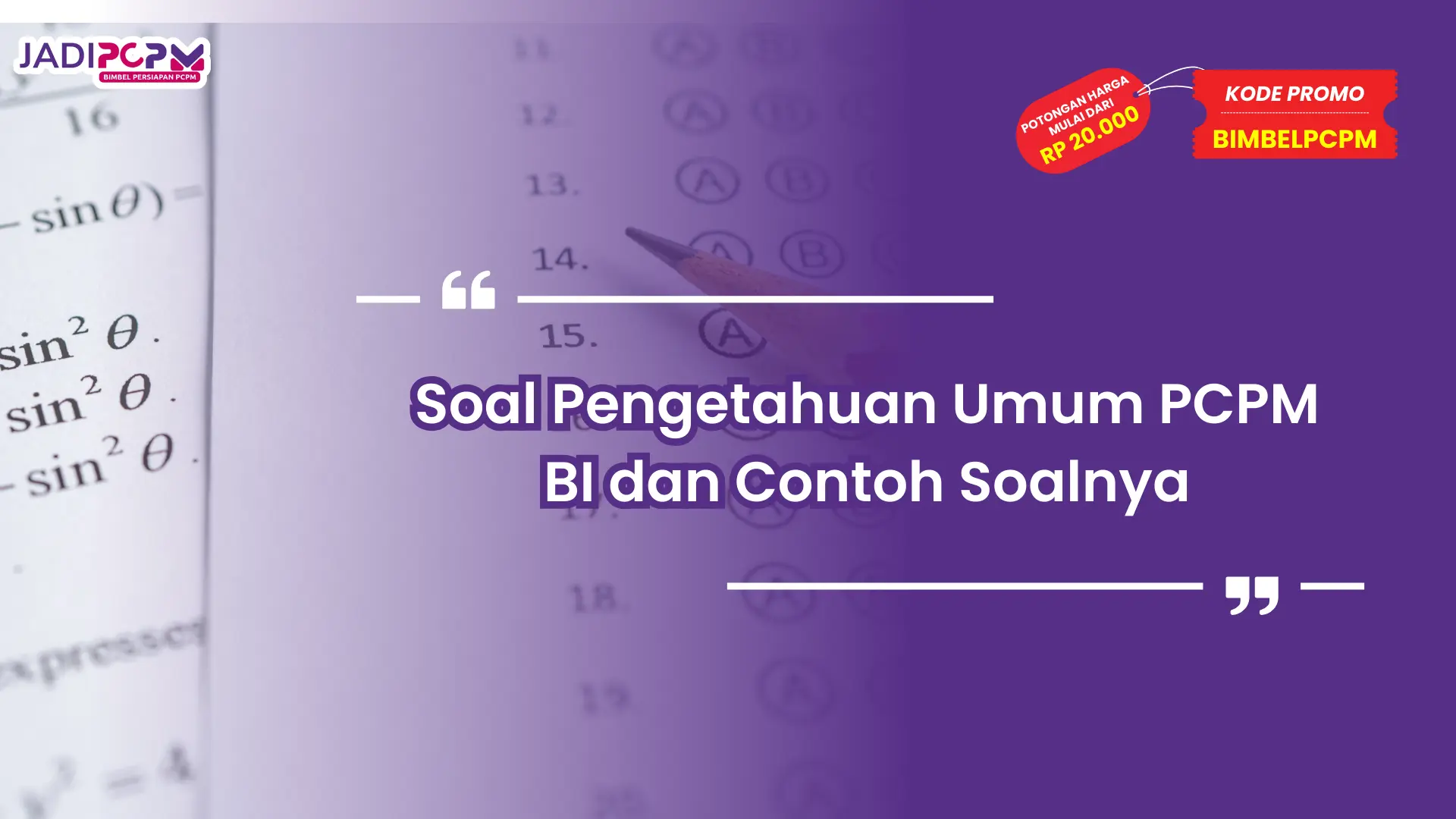 Soal Pengetahuan Umum PCPM BI dan Contoh Soalnya - Bimbel PCPM BI 40 - JadiPCPM
