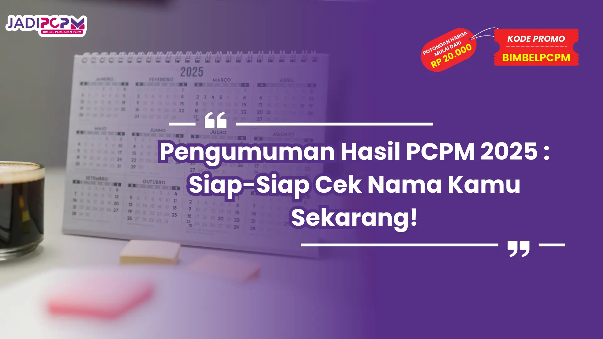 Pengumuman Hasil PCPM 2025 : Siap-Siap Cek Nama Kamu Sekarang! - Bimbel PCPM BI 40 - JadiPCPM