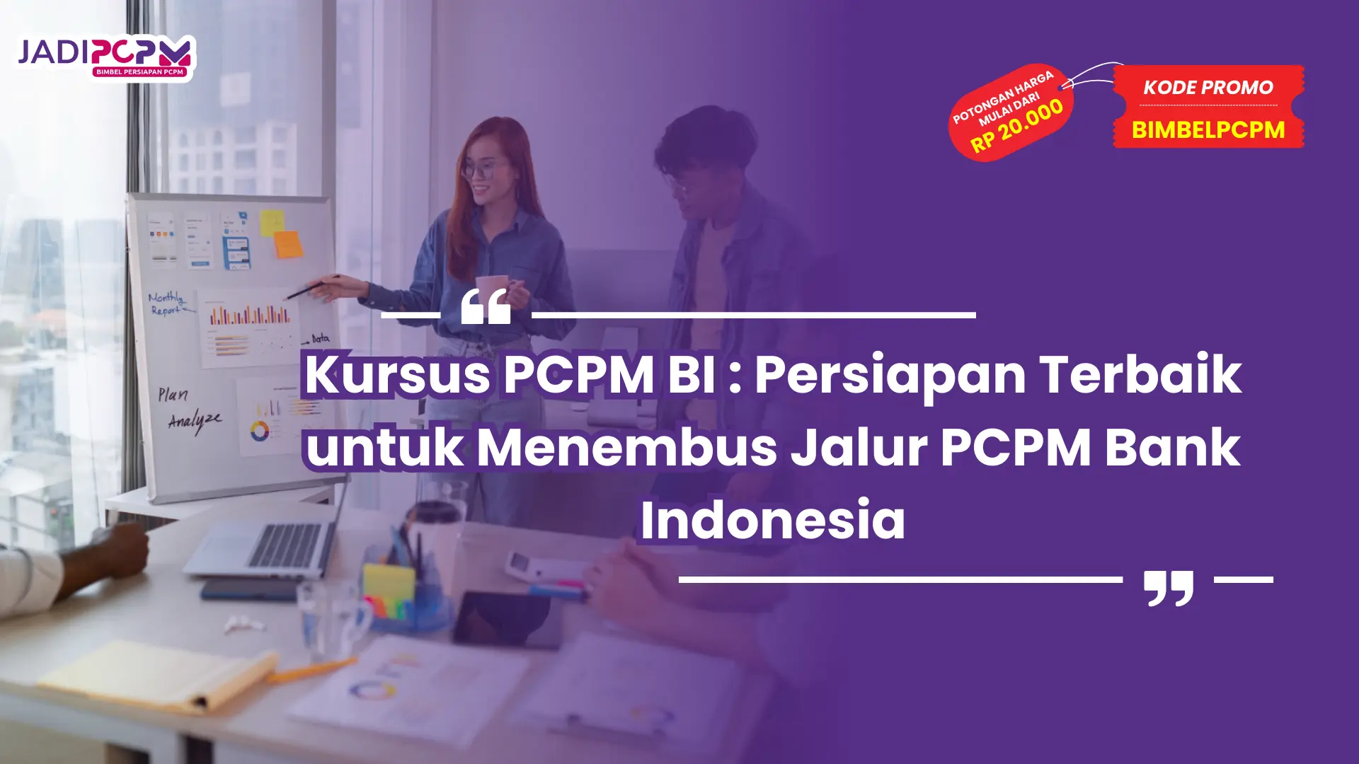Kursus PCPM BI : Persiapan Terbaik untuk Menembus Jalur PCPM Bank Indonesia - Bimbel PCPM BI 40 ...