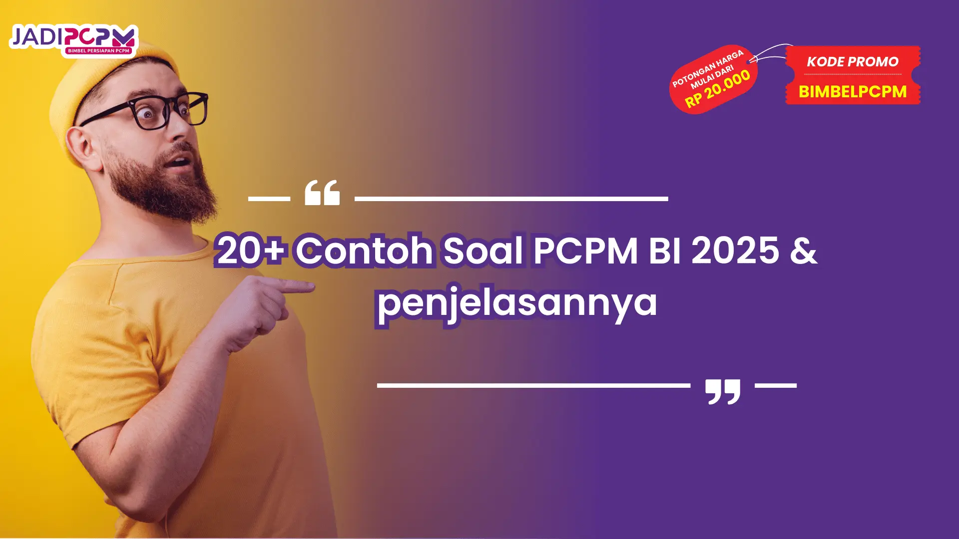 20+ Contoh Soal PCPM BI 2025 & penjelasannya - Bimbel PCPM BI 40 - JadiPCPM