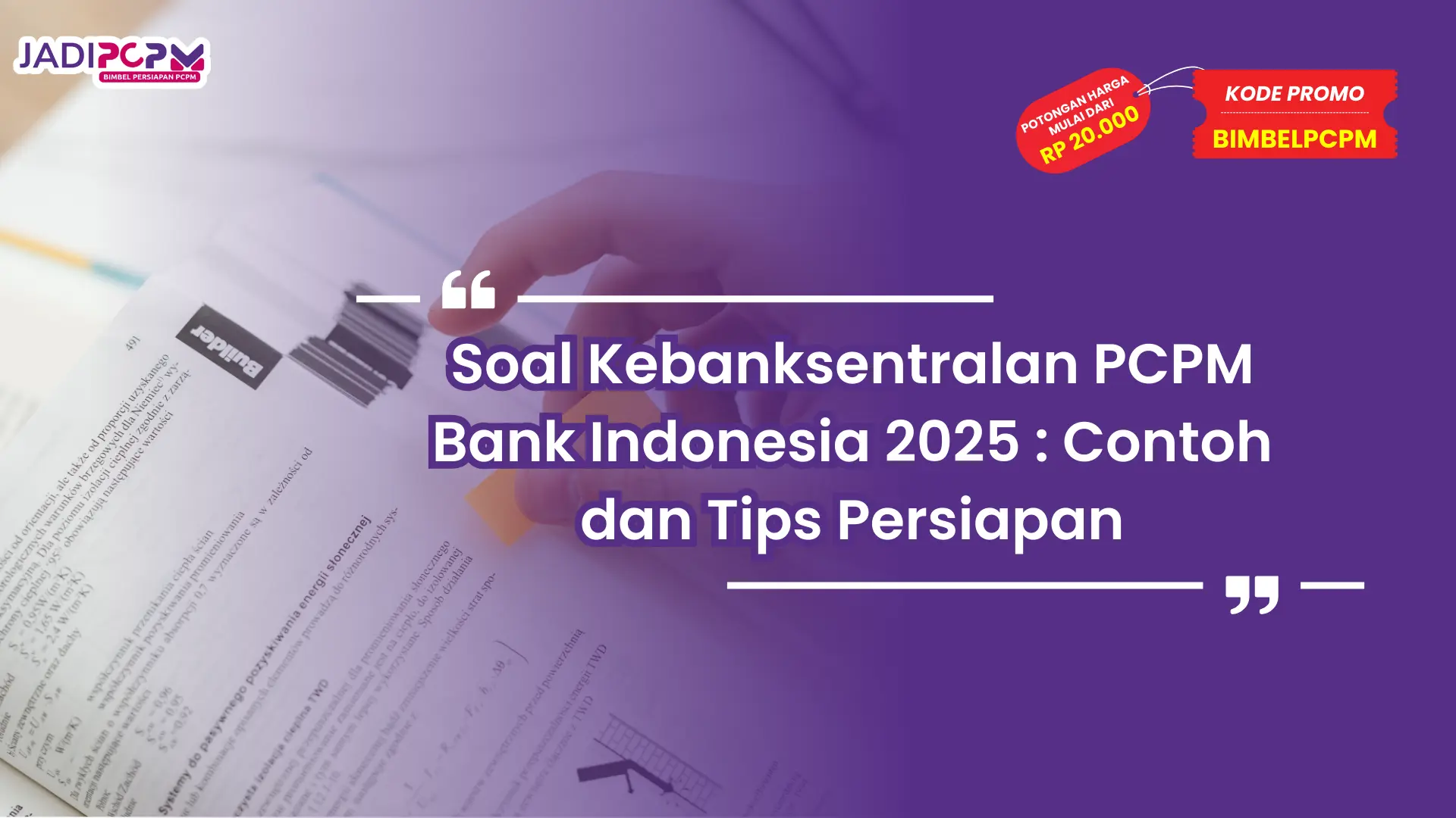 Soal Kebanksentralan PCPM Bank Indonesia 2025 : Contoh dan Tips Persiapan - Bimbel PCPM BI 40 ...