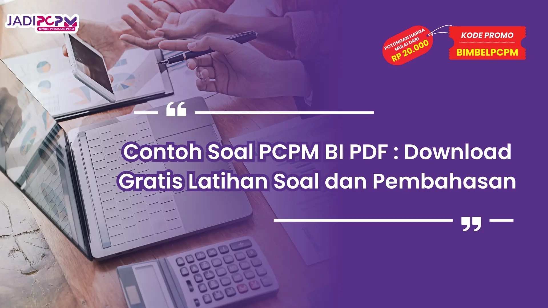 Contoh Soal PCPM BI PDF : Download Gratis Latihan Soal dan Pembahasan - Bimbel PCPM BI 40 - JadiPCPM