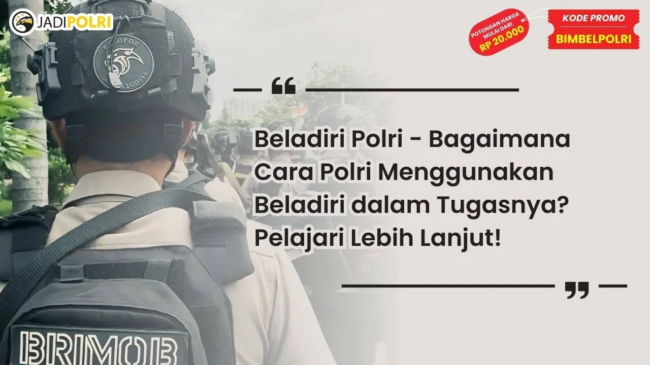 Beladiri Polri - Bagaimana Cara Polri Menggunakan Beladiri dalam
