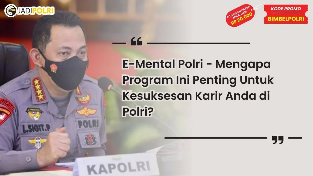 E-Mental Polri - Mengapa Program Ini Penting Untuk Kesuksesan