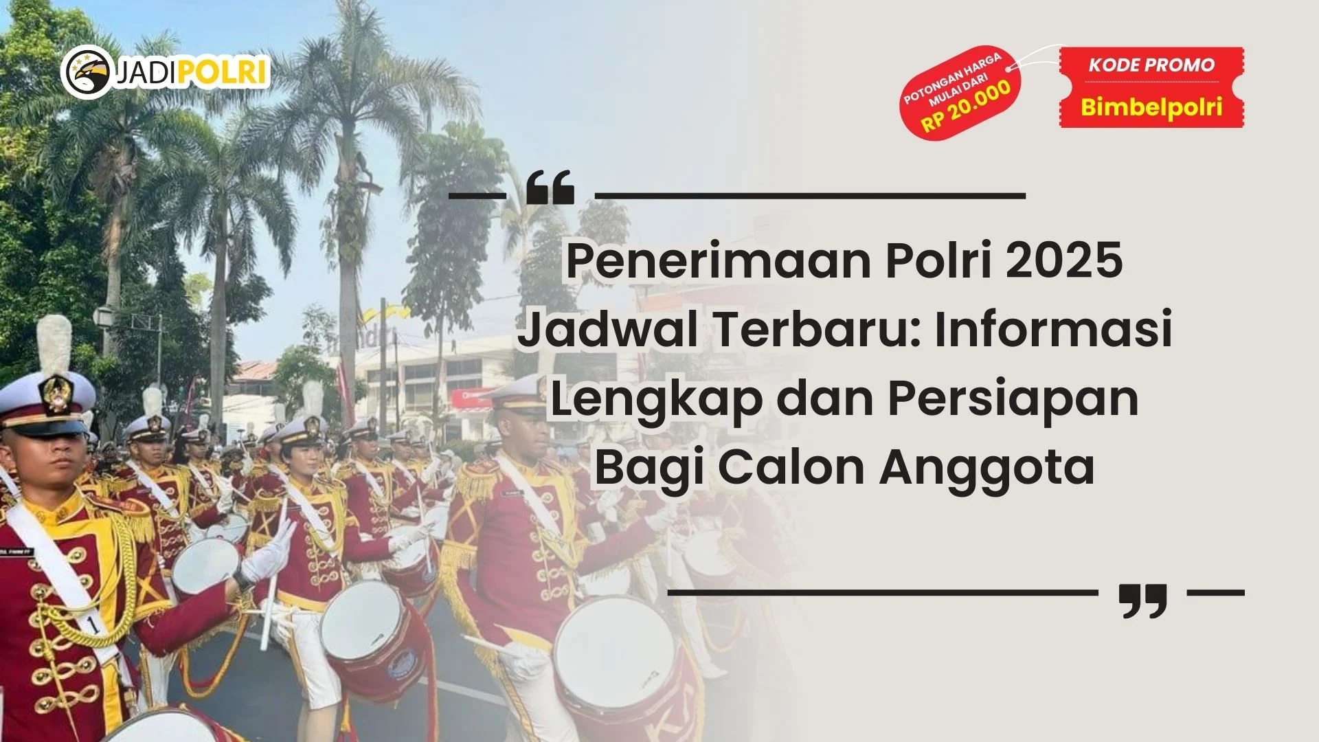 Penerimaan Polri 2025 Jadwal, Informasi, Persiapan Lengkap! - BIMBEL MASUK POLISI