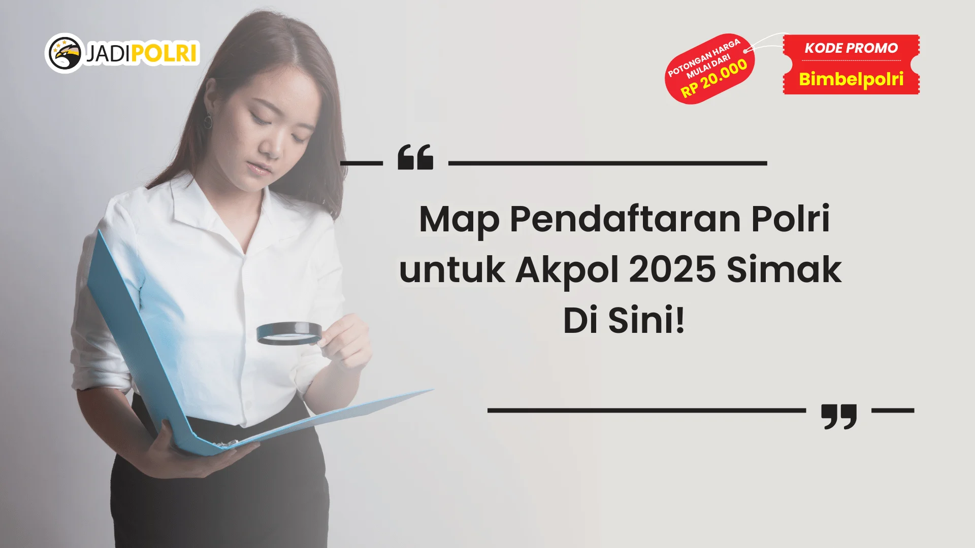 Map Pendaftaran Polri untuk Akpol 2025 Simak Di Sini! - BIMBEL MASUK POLISI