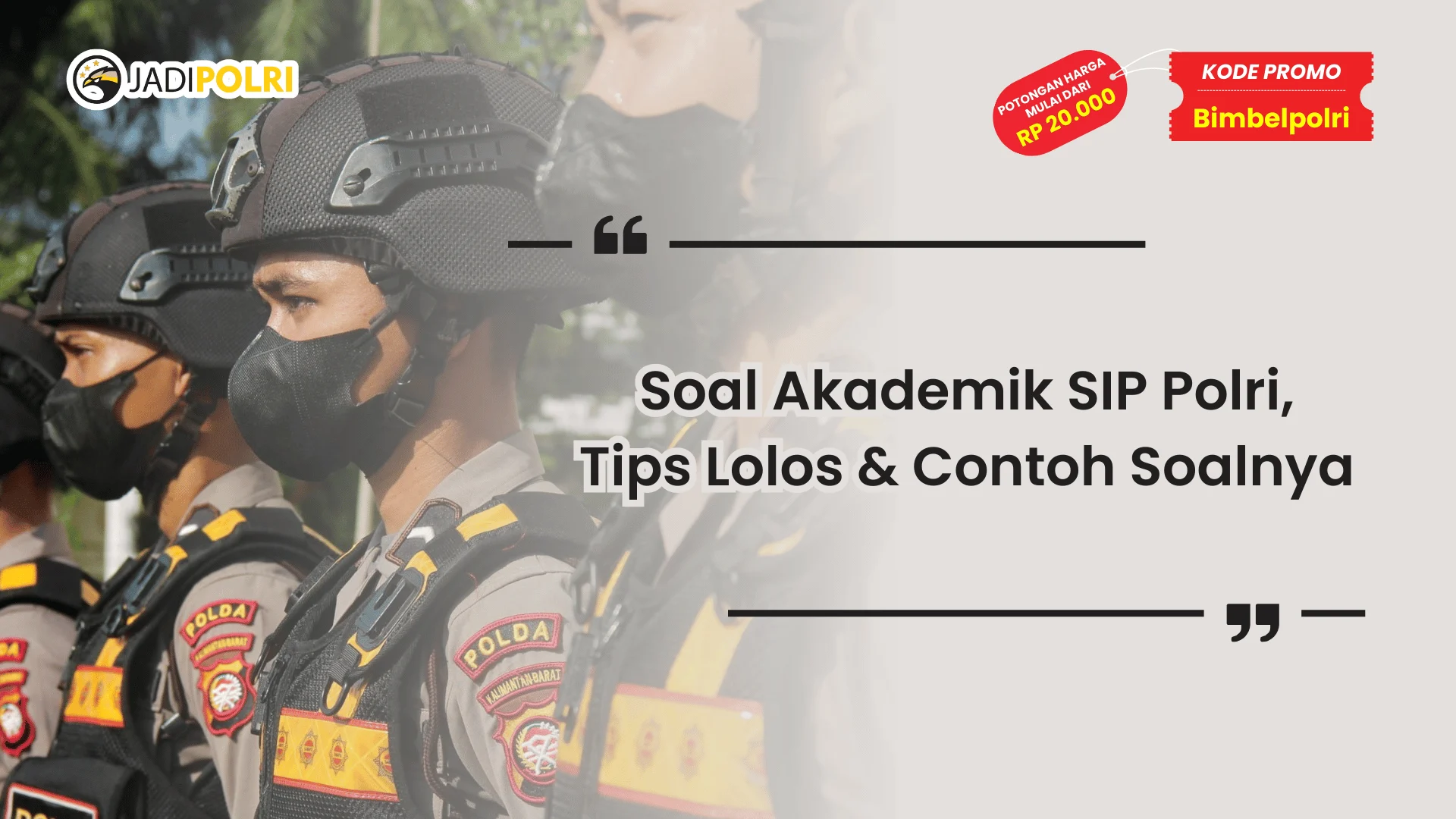 Soal Akademik SIP Polri, Tips Lolos & Contoh Soalnya