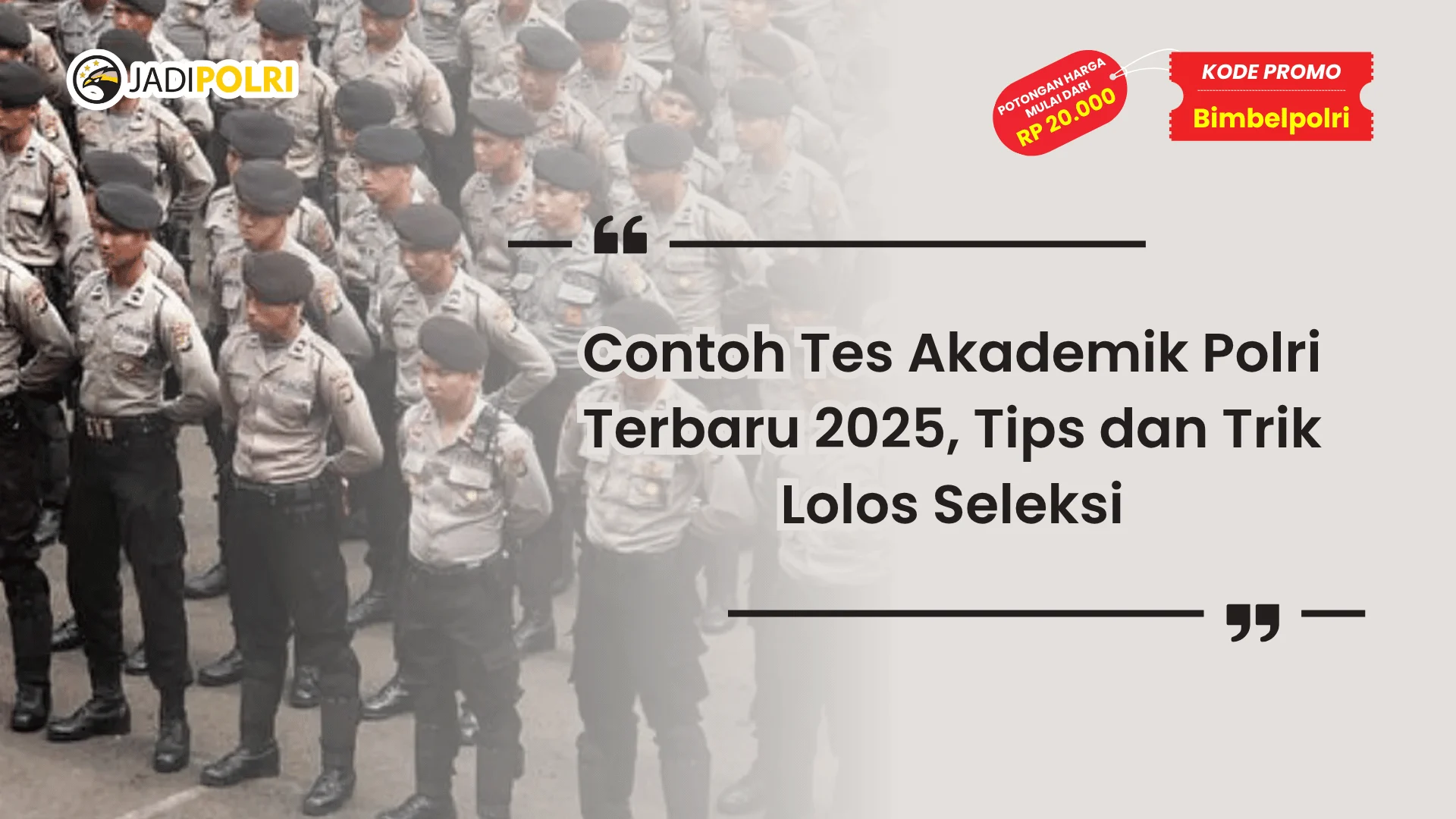 Contoh Tes Akademik Polri Terbaru 2025, Tips dan Trik