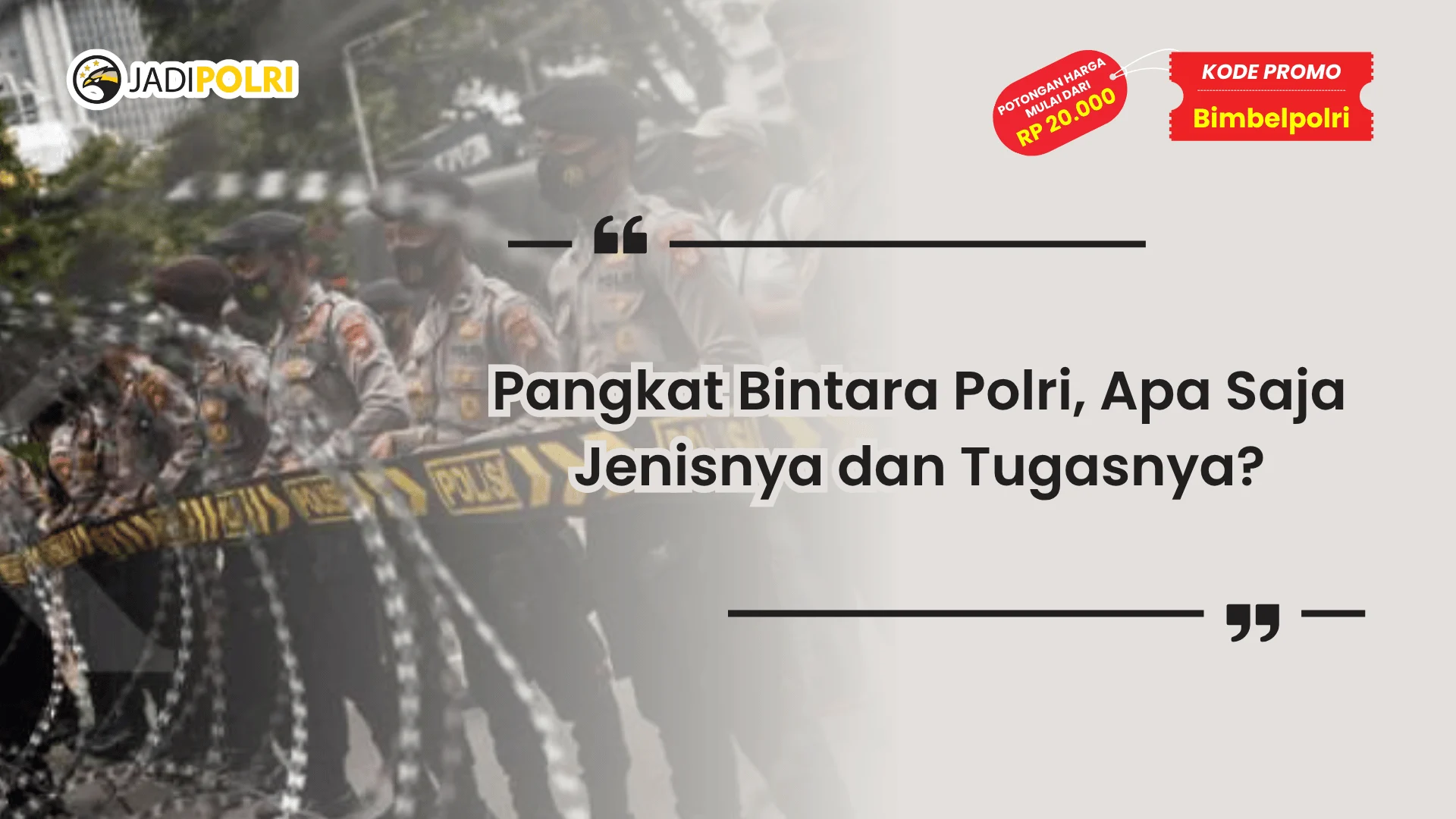 Pangkat Bintara Polri, Apa Saja Jenisnya dan Tugasnya?