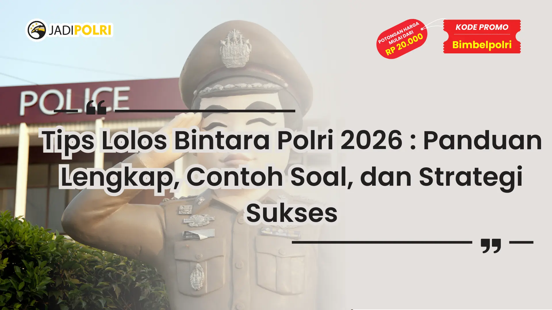 Tips Lolos Bintara Polri 2026 : Panduan Lengkap, Contoh Soal, dan ...