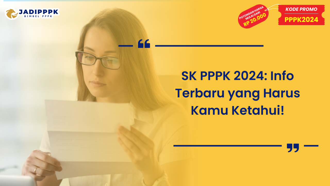 SK PPPK 2024: Info Terbaru yang Harus Kamu Ketahui!