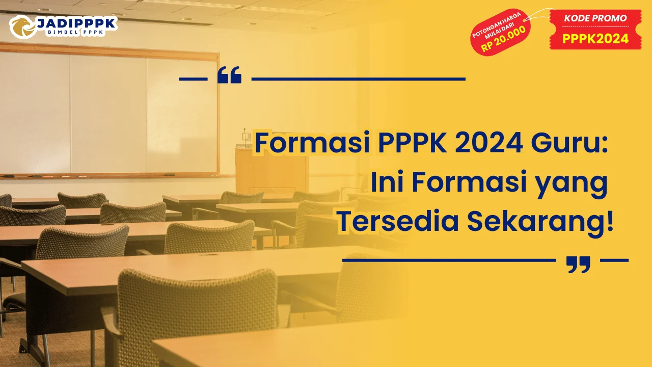 Formasi PPPK 2024 Guru: Ini Formasi yang Tersedia Sekarang! - Bimbel PPPK