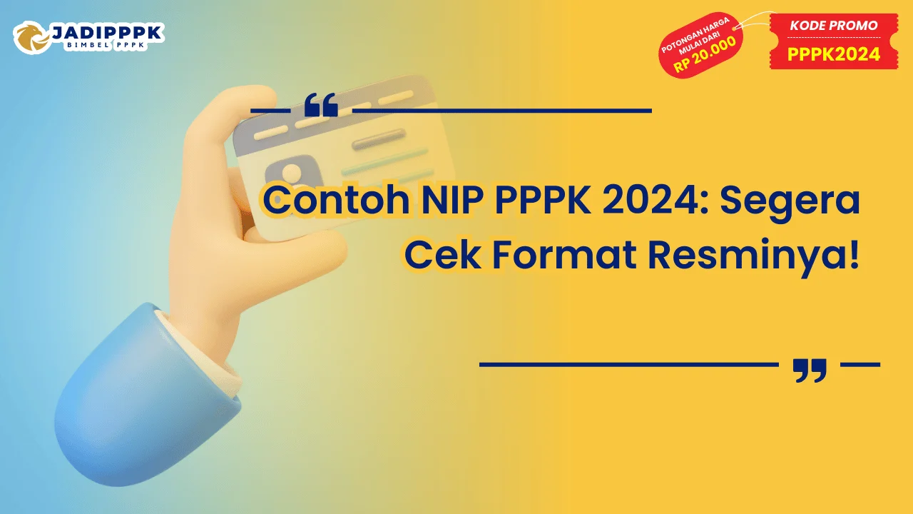 Contoh NIP PPPK 2024: Segera Cek Format Resminya! - Bimbel PPPK
