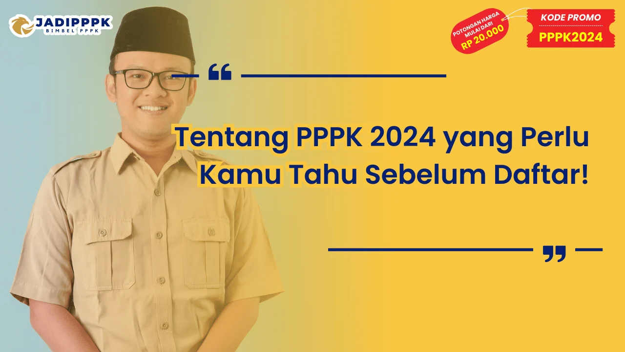 Tentang PPPK 2024 yang Perlu Kamu Tahu Sebelum Daftar! - Bimbel PPPK
