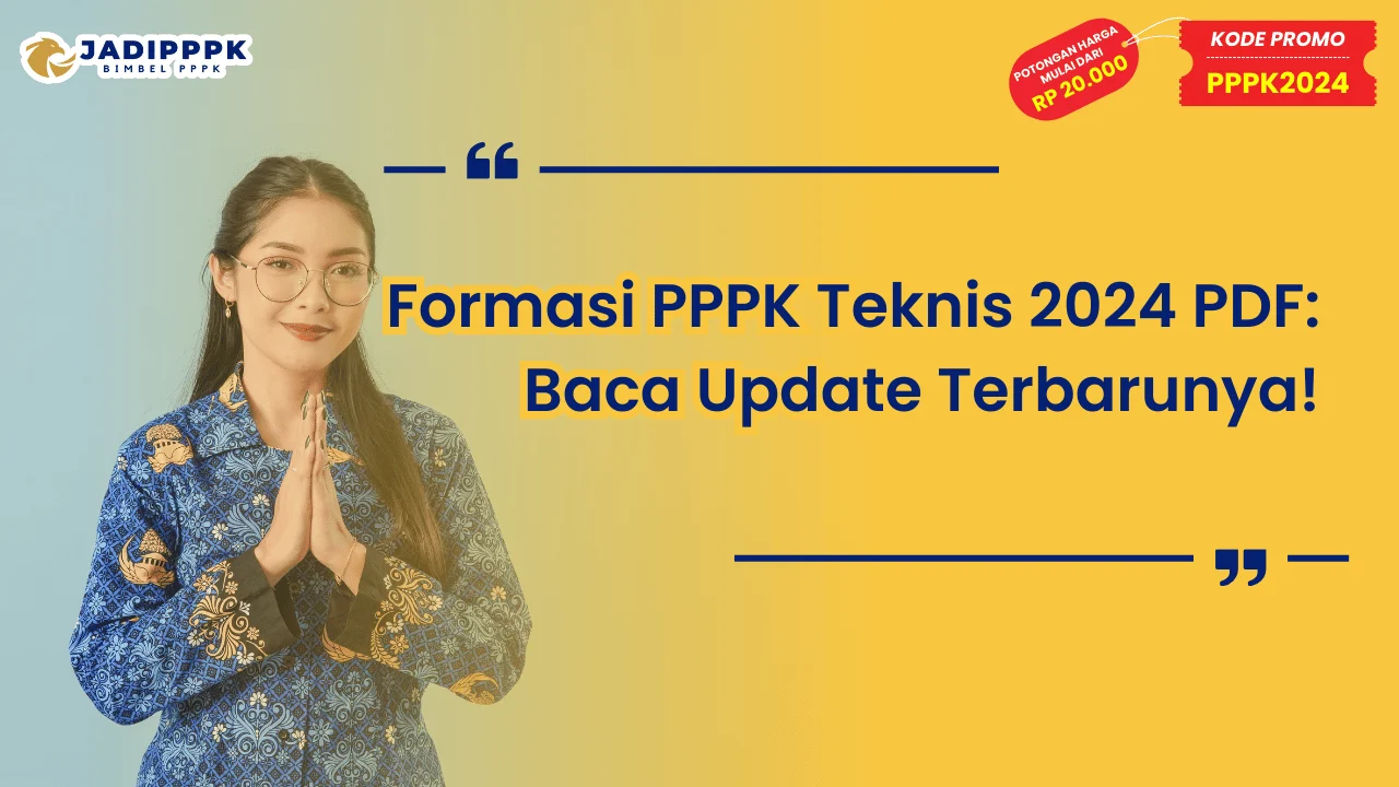Formasi PPPK Teknis 2024 PDF: Baca Update Terbarunya! - Jadi PPPK