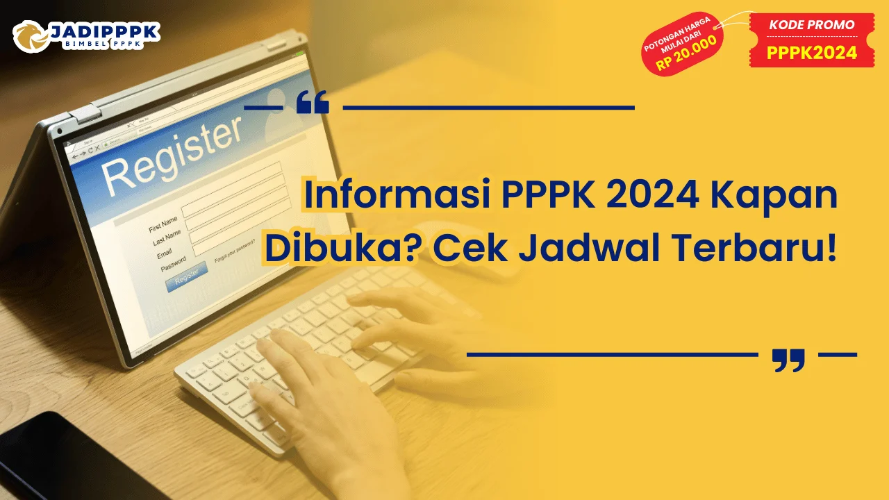Informasi PPPK 2024 Kapan Dibuka? Cek Jadwal Terbaru! - Jadi PPPK